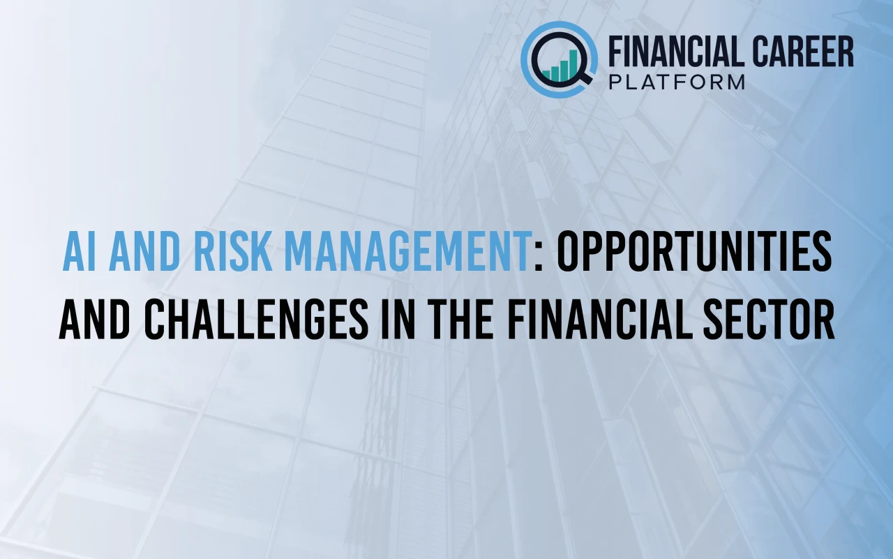 AI and Risk Management: Opportunities and Challenges in the Financial Sector